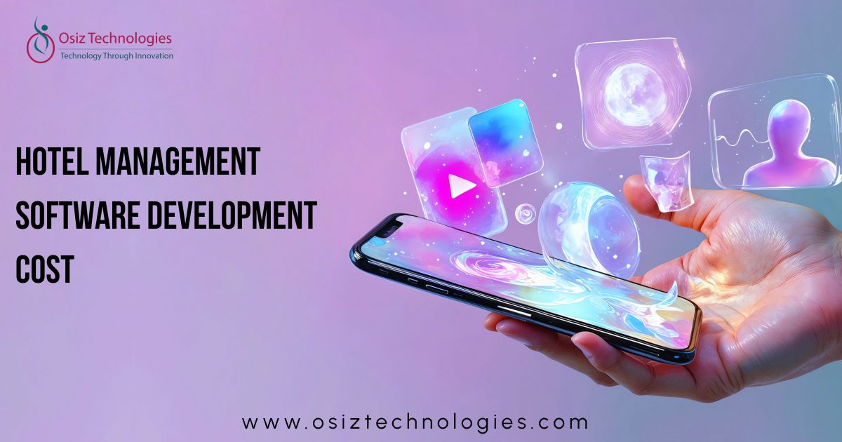 Hotel Management Software Development Cost: Comprehensive Guide